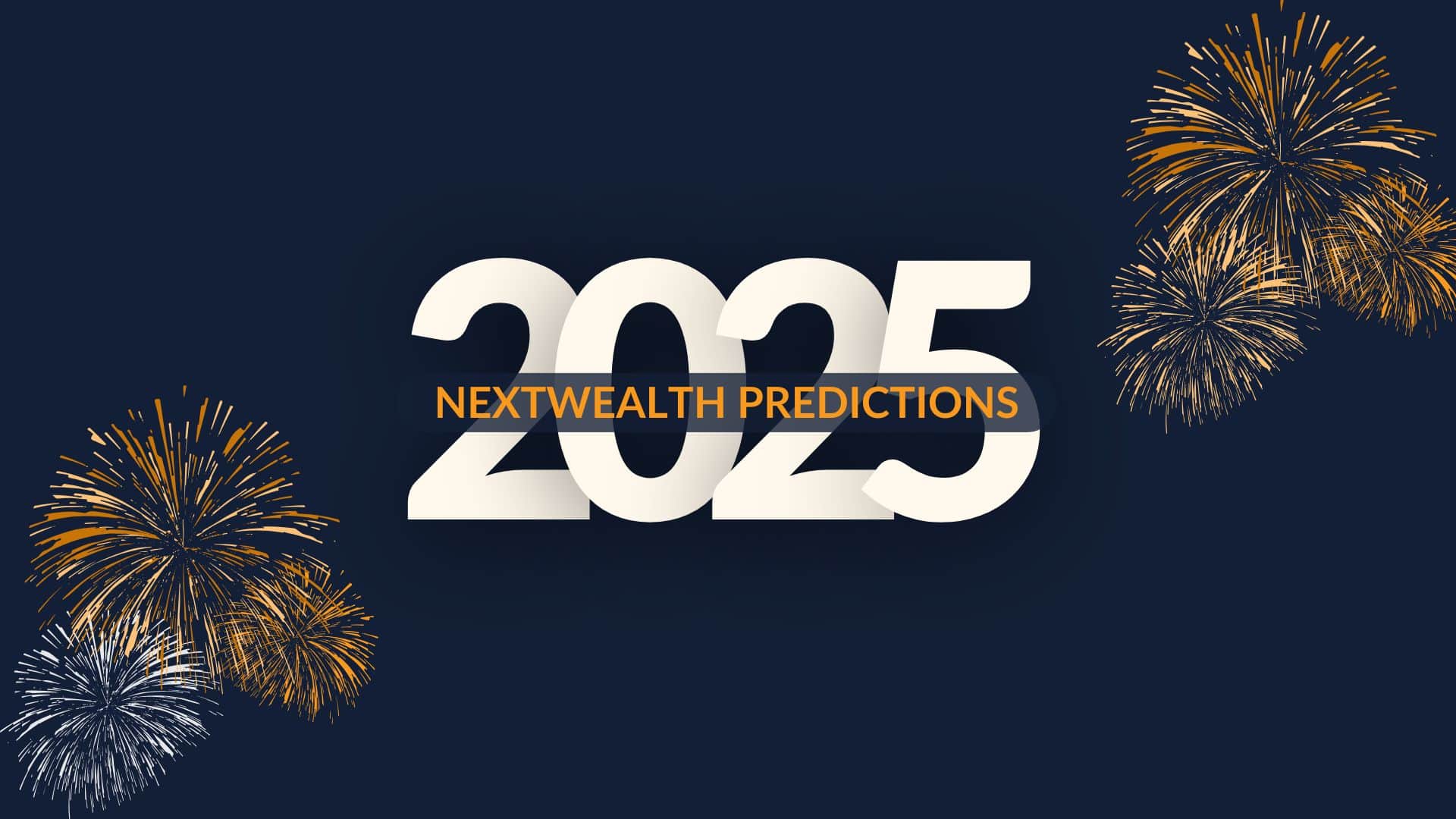 NextWealth 2025 Predictions - NextWealth